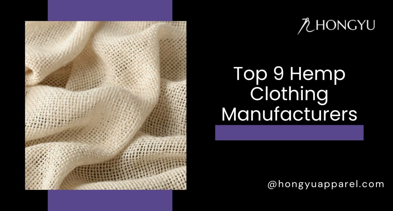 Top 9 Hemp Clothing Manufacturers | Hongyu Apparel