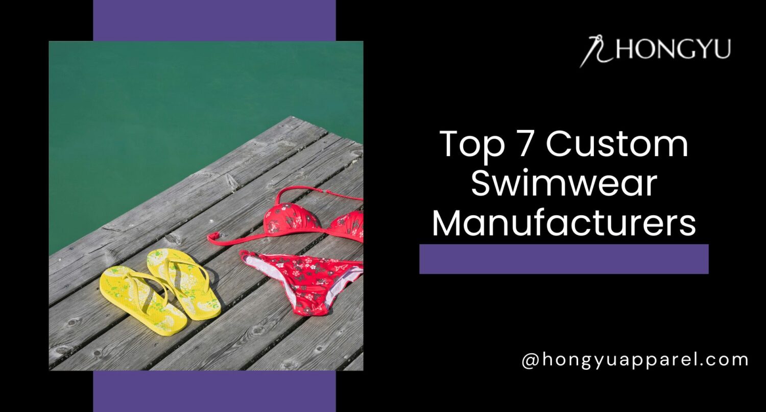 Top 7 Custom Swimwear Manufacturers | Hongyu Apparel
